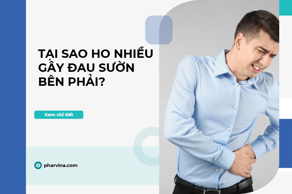 Ho nhiều gây đau sườn phải - lý giải nguyên nhân